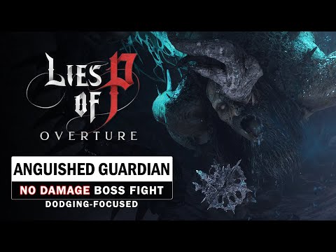 Lies of P Overture - Anguished Guardian of the Ruins Boss Fight (No Damage / Dodging Only)