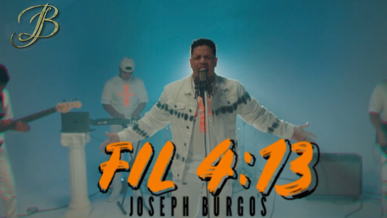 Joseph Burgos - Filipenses 4:13 - YouTube