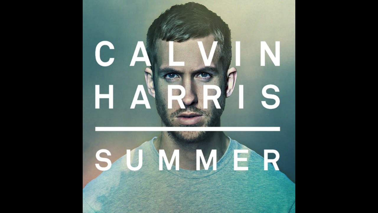 Calvin Harris~Summer - YouTube