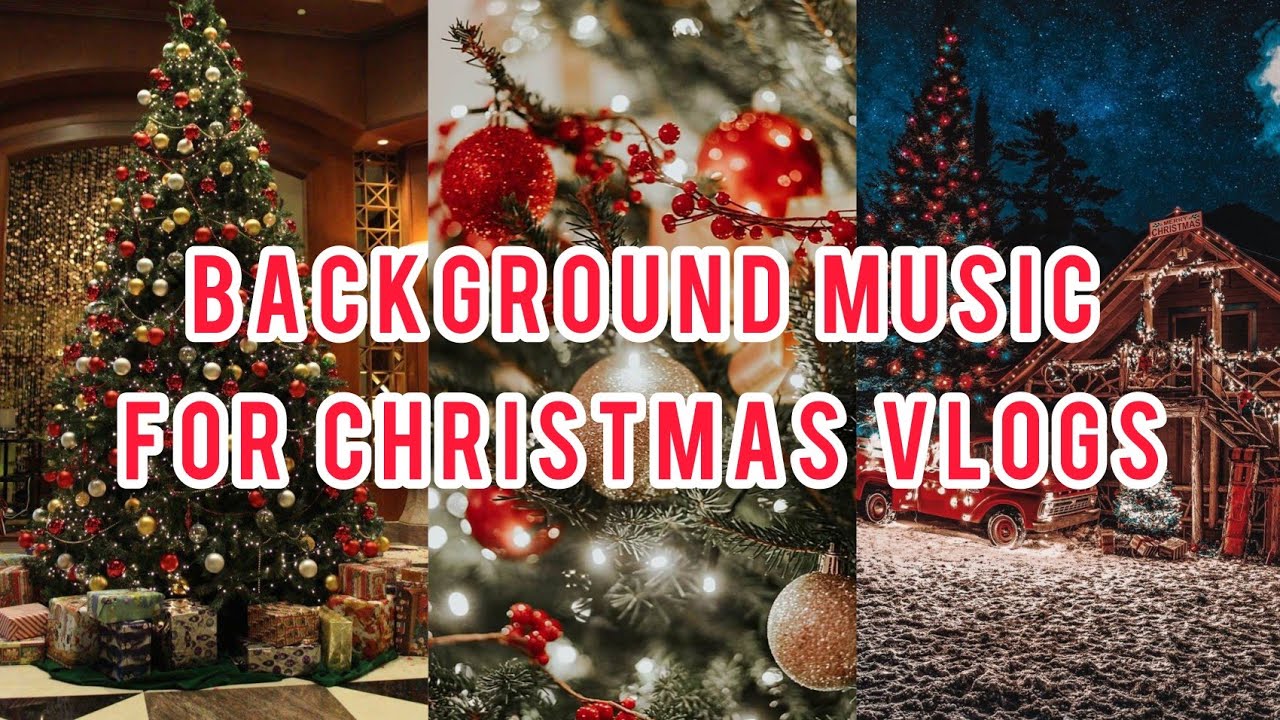 Background Music For Christmas Vlogs - YouTube
