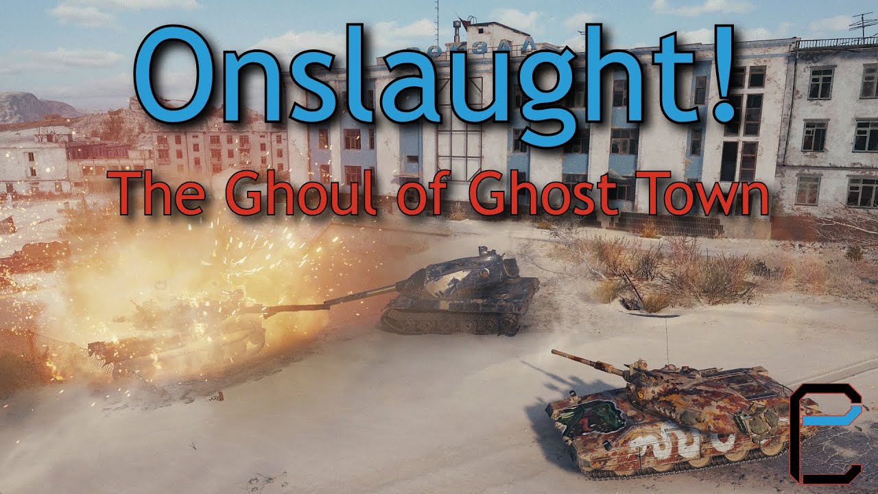 World of Tanks | Onslaught | The Ghoul of Ghost Town - YouTube