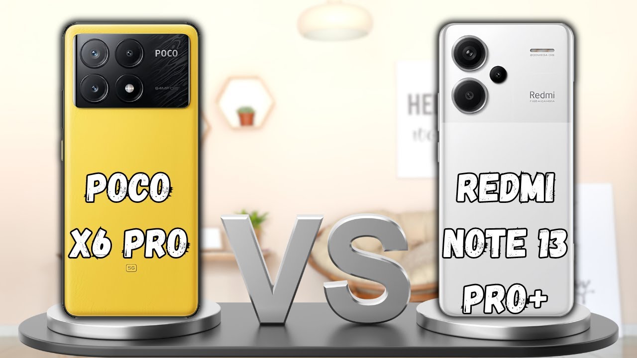 POCO X6 PRO VS REDMI NOTE 13 PRO PLUS | FULL COMPARISON 🔥 - YouTube