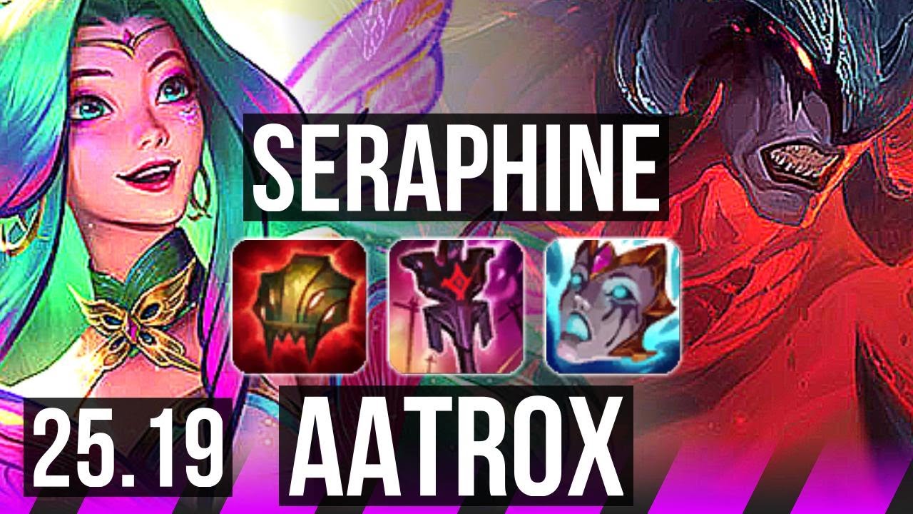 SERAPHINE & Xayah vs AATROX & Swain (SUP) | 24k DMG, 700+ games ...