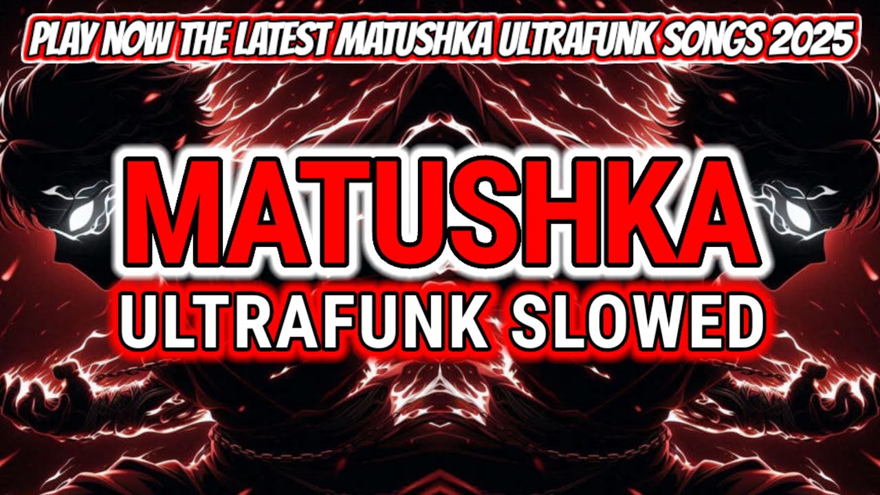 MATUSHKA ULTRAFUNK SLOWED DJ MATUSHKA REMIX VIRAL ULTRAFUNK - YouTube