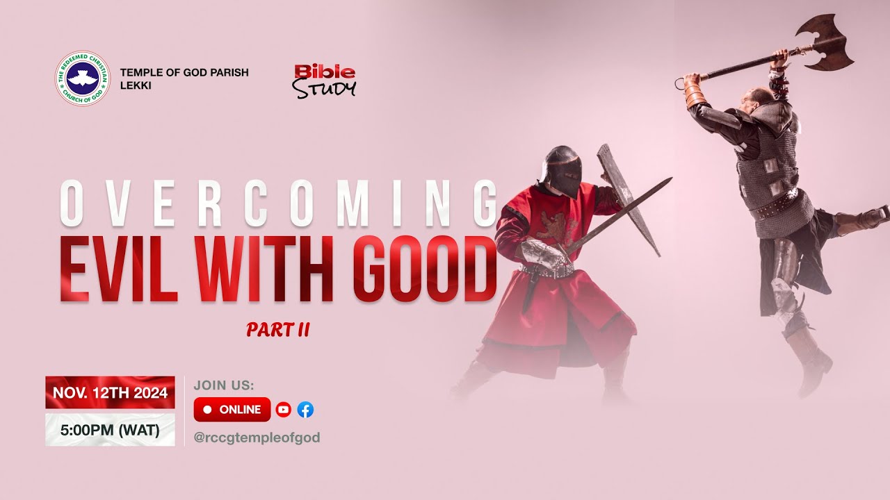 Overcoming Evil With GOOD - Pt. 2 | Bible Study - YouTube