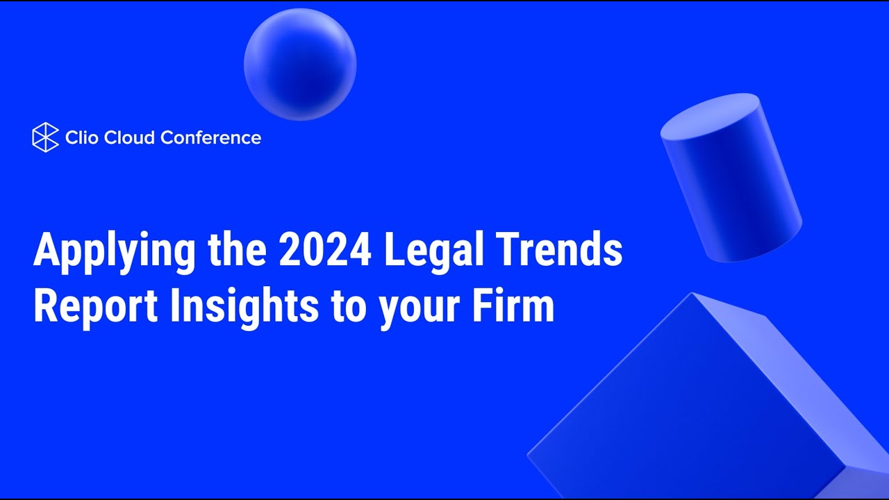 Applying the 2024 Legal Trends Report Insights to your Firm - YouTube