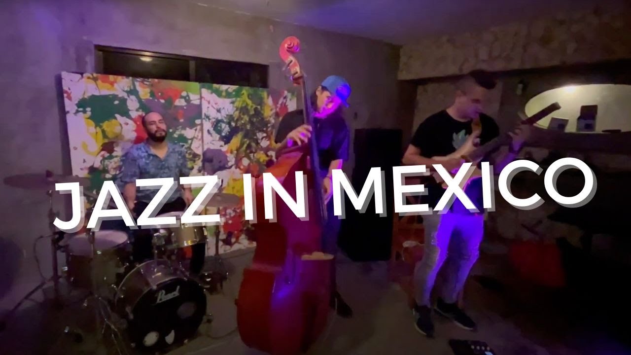 Jazz In Mexico - LIVE - YouTube