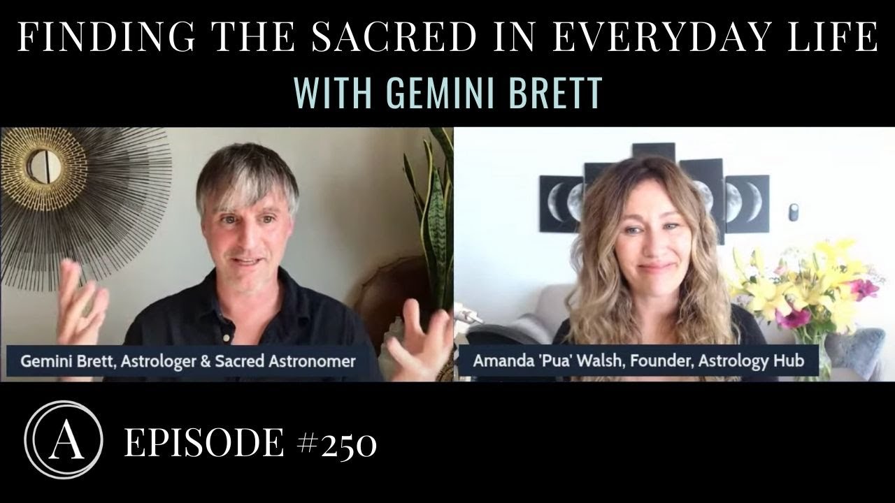 Finding the Sacred in Everyday Life w/ Astrologer Gemini Brett - YouTube