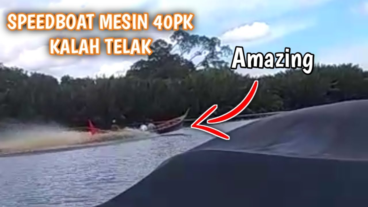 YANG LAGI VIRAL SPEEDBOAT MESIN 40PK KALAH TELAK VS PERAHU POMPONG ...