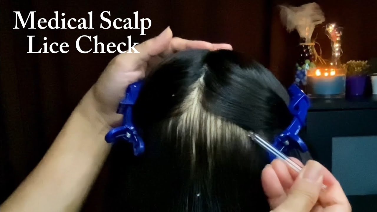 ASMR Medical Scalp Cleansing and Lice Check, Head Massage | No Talking ...