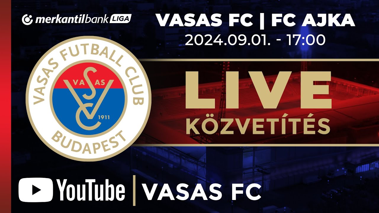 Vasas FC - FC Ajka | Merkantil Bank Liga | 6. forduló | Élő közvetítés - YouTube