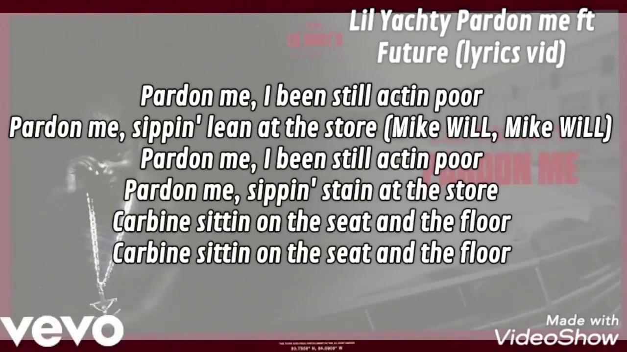 Lil Yachty - Pardon Me ft Future (lyrics) - YouTube