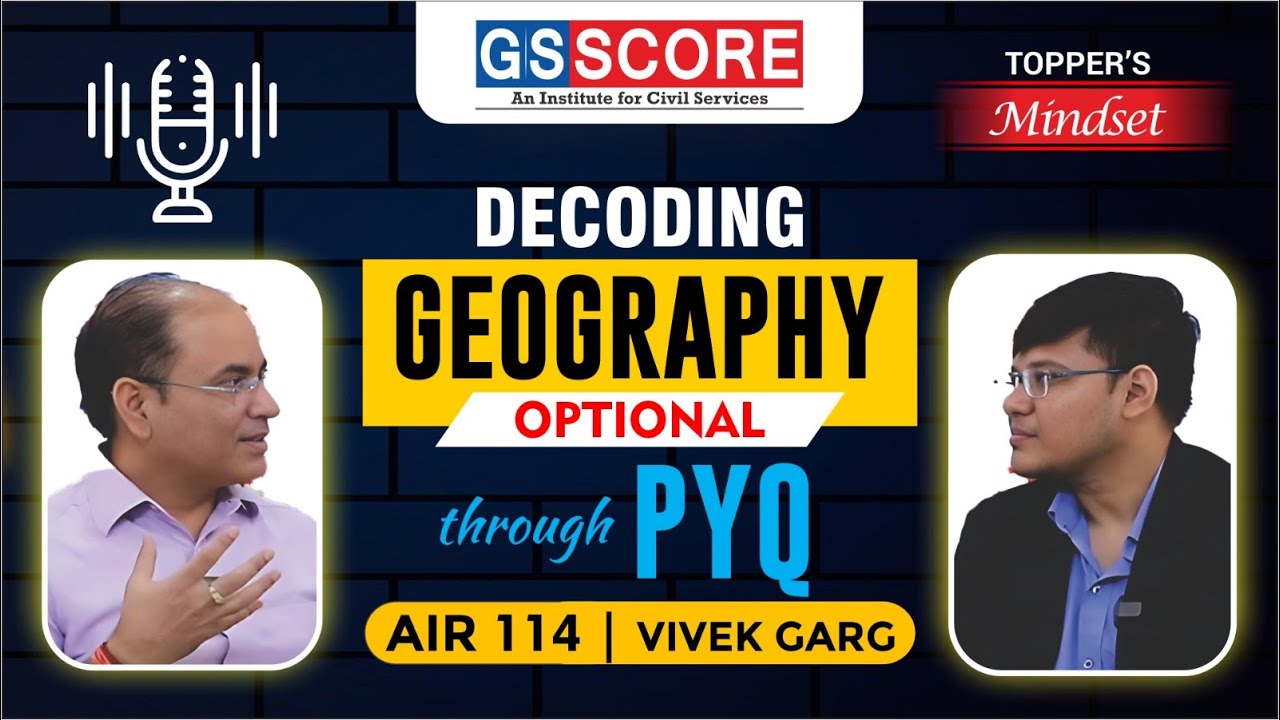 Decoding Geography Optional through PYQs | Vivek Garg | Rank 114 | 2024 ...