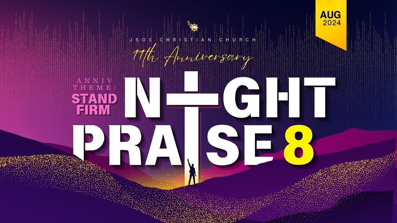 AUG 8 | NIGHT PRAISE 8 | Recap of Unshakeable Faith series ...