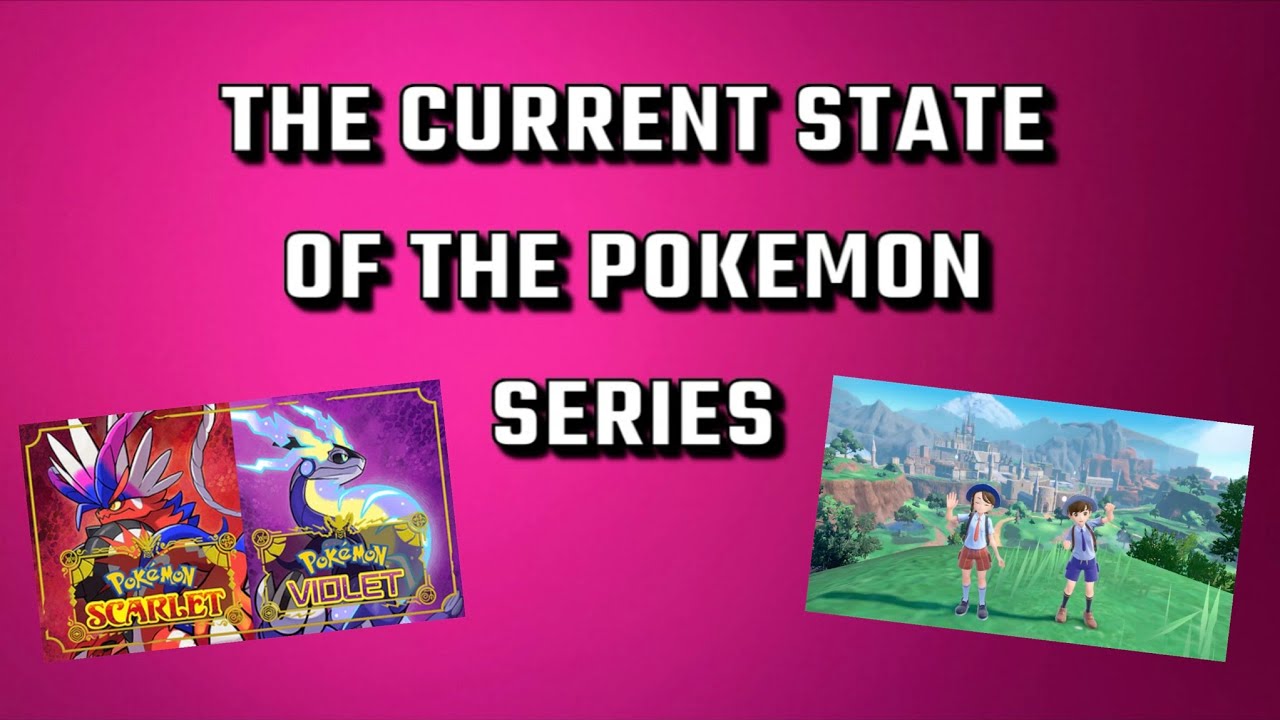 The Current State of the Pokemon Series - YouTube