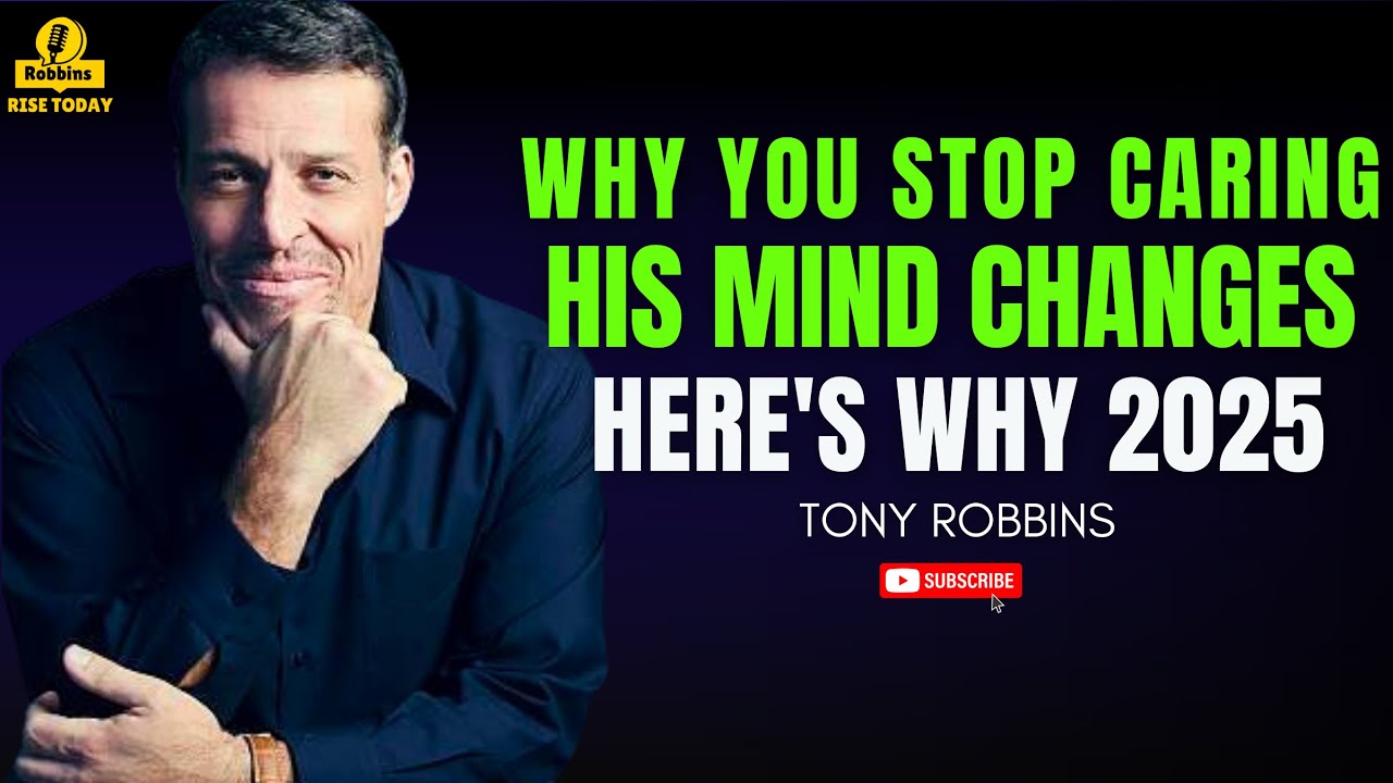 WHEN YOU STOP CARING HIS MIND CHANGES HERE'S WHY ! 2025 | TONY ROBBINS | BEST BY MOTIVATIONAL ...