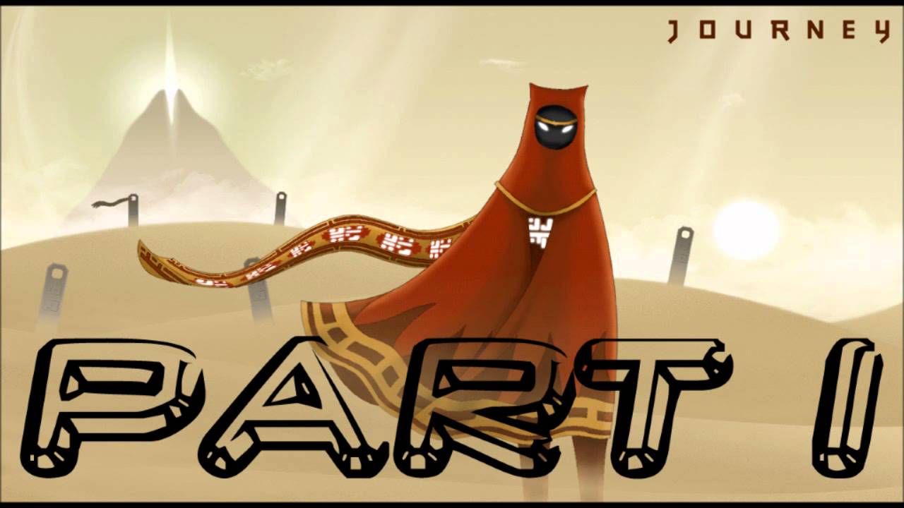 Journey (WALKTHROUGH) (720p-HD) Part 1 - YouTube