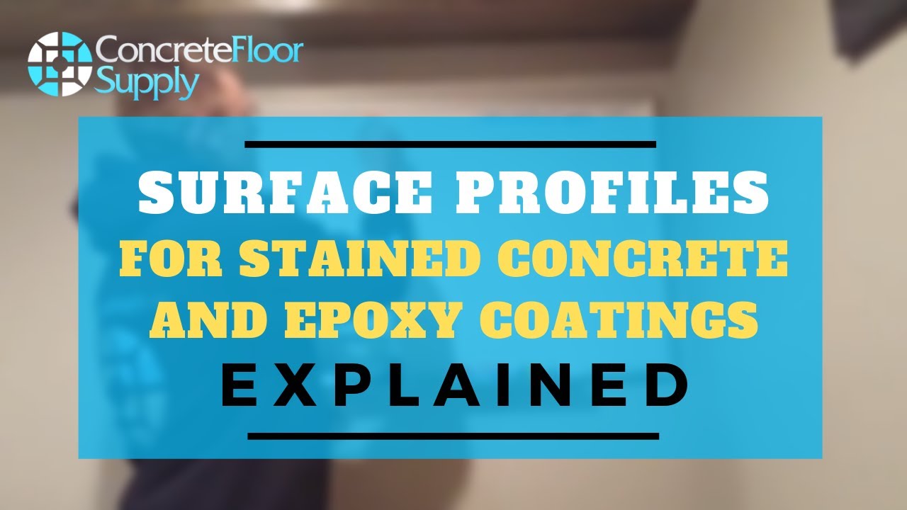 Surface Profiles for Stained Concrete and Epoxy Coatings - YouTube
