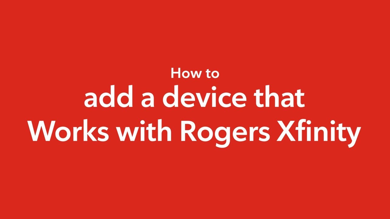 Connect devices that Work with Rogers Xfinity - YouTube