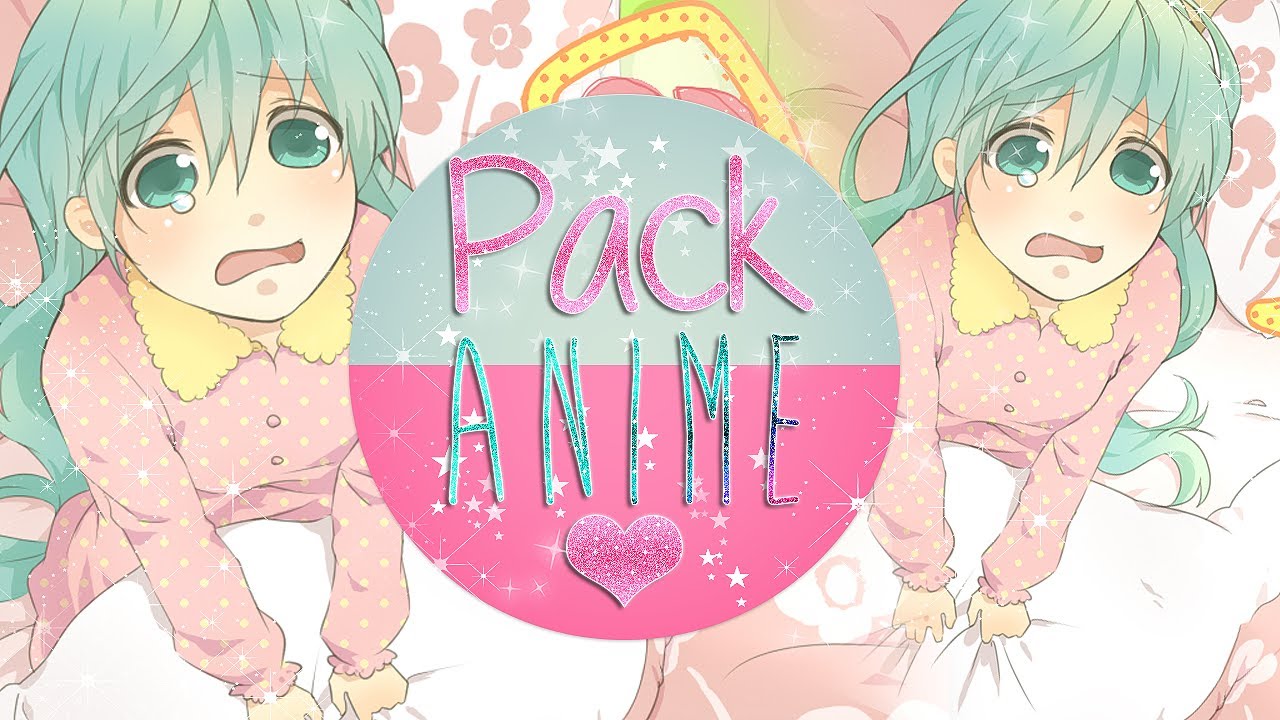 Pack} Anime ☆ - YouTube