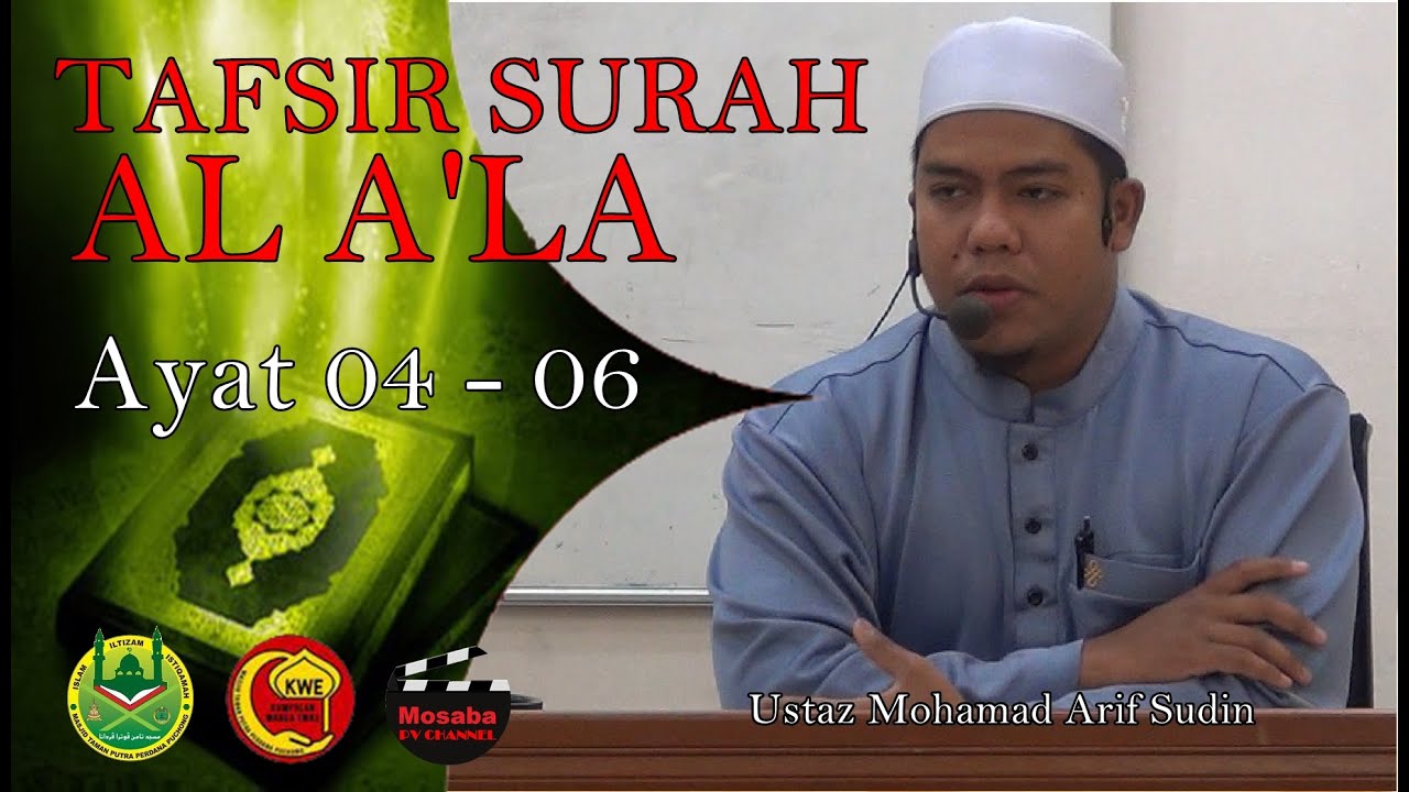 Ustaz Mohamad Arif Sudin ~ TAFSIR AL QURAN - Surah A'ala - Ayat 05 - 06 07 Mei 2024 - YouTube