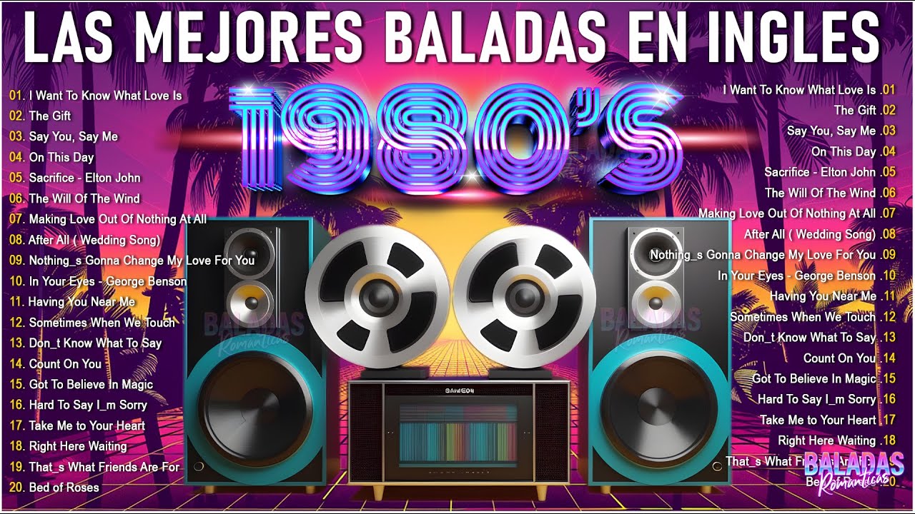 Las Mejores Baladas en Ingles de los 80's - Grandes Éxitos De Los 80 ...