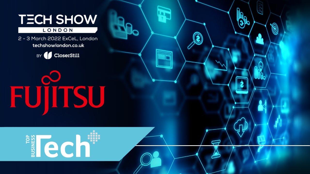 Tech Show London 2022 | Fujitsu | - YouTube