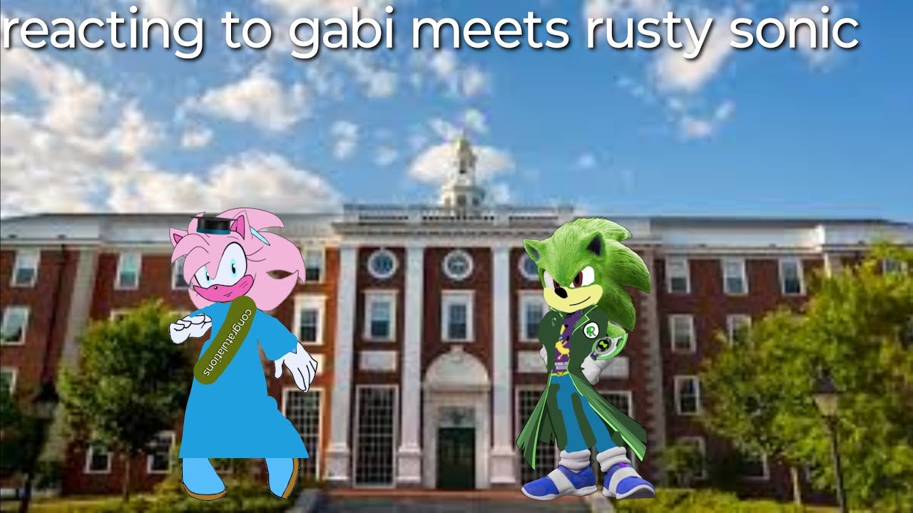 Congratulations Gabi of the stars. Reacting to Gabi meets rusty sonic ...