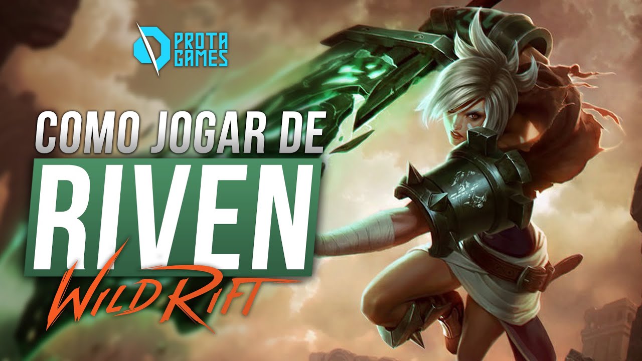 COMO JOGAR DE RIVEN NO WILD RIFT - GUIA COMPLETO DE RUNAS, BUILDS E ...