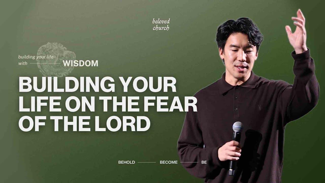Building Your Life on the Fear of the Lord // Building Your Life with ...
