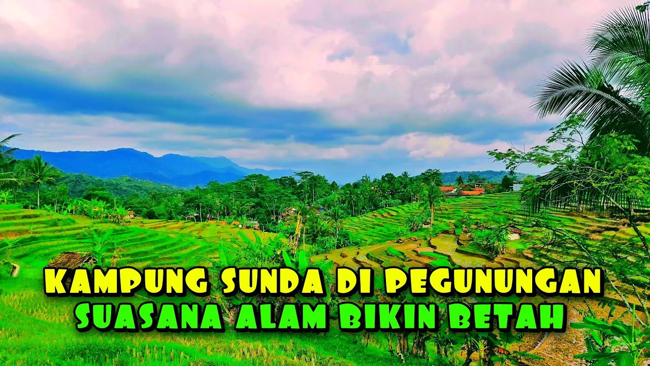 KAMPUNG SUNDA DI PEGUNUNGAN SUASANA ALAM BIKIN BETAH. INSTRUMEN SUNDA ...