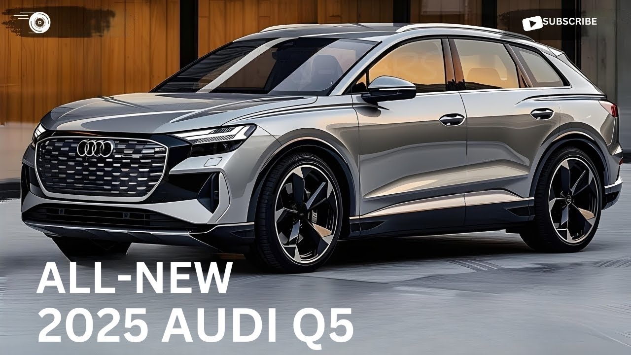 Unveiling Audi Q5 2025: A Glimpse of Automotive Innovation! - YouTube