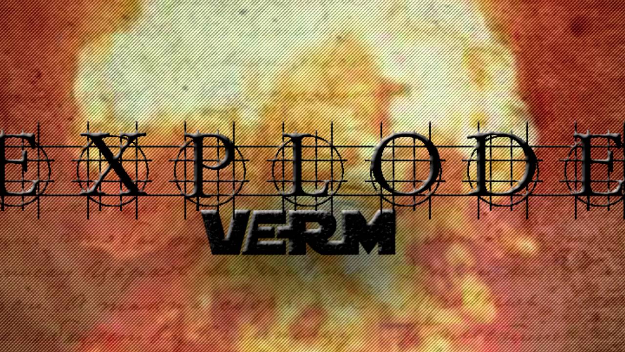 Verm - Explode (Official Mix) - YouTube