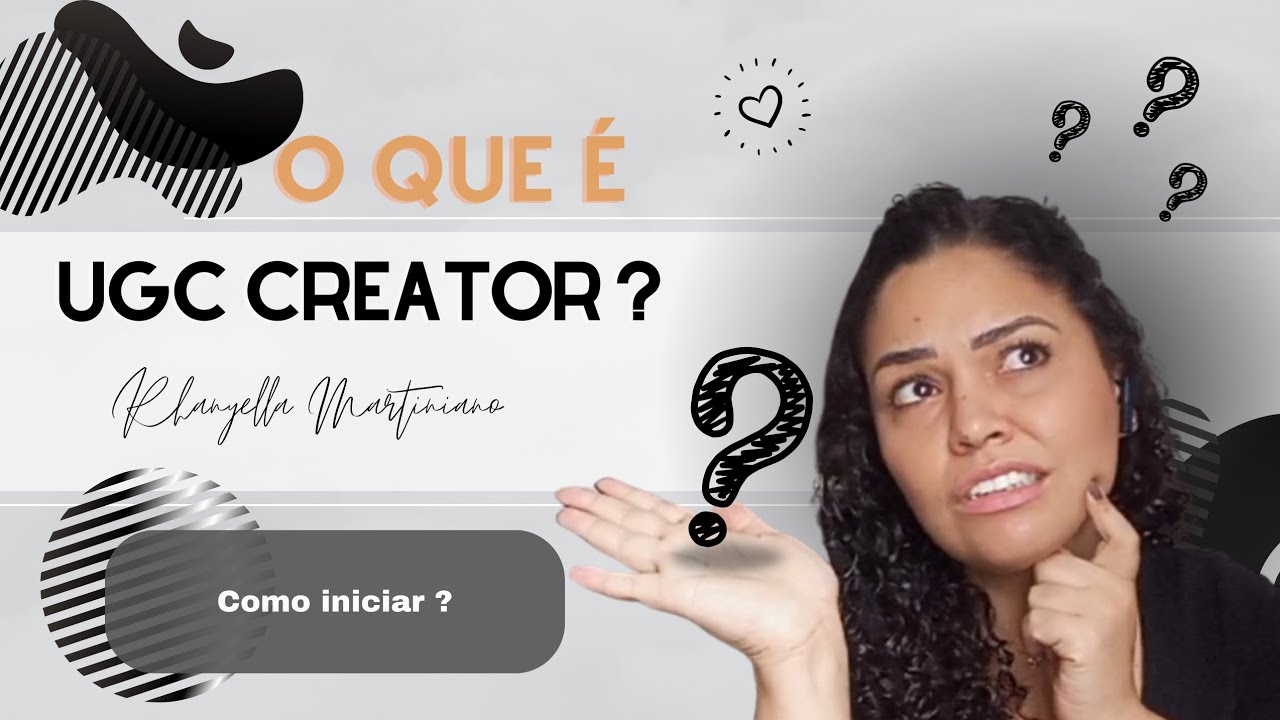 Desvendando o Mundo do UGC Creator: O Que É e Como Iniciar #ugc # ...