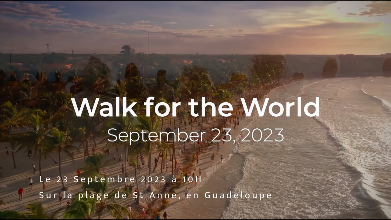 Walk For The World en Français - Marcher Pour Le Monde en Guadeloupe ...
