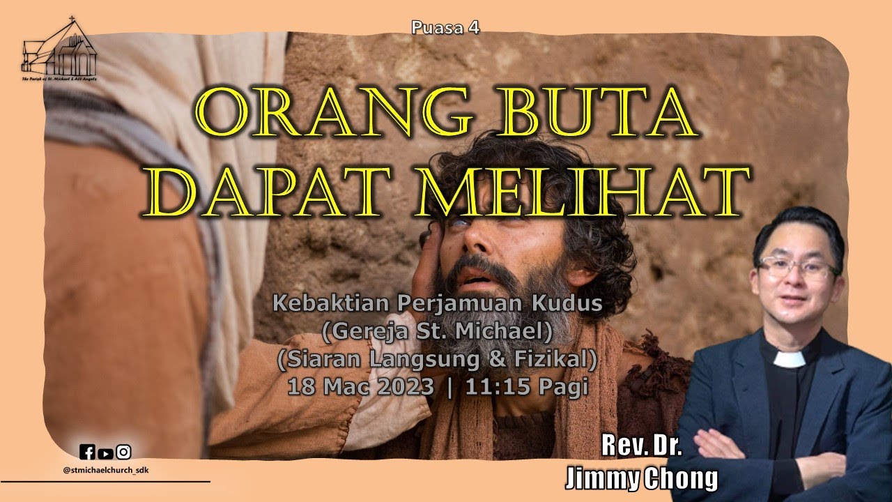 19 Mac 2023 | Orang Buta Dapat Melihat | Kebaktian BM | St. Michael’s ...