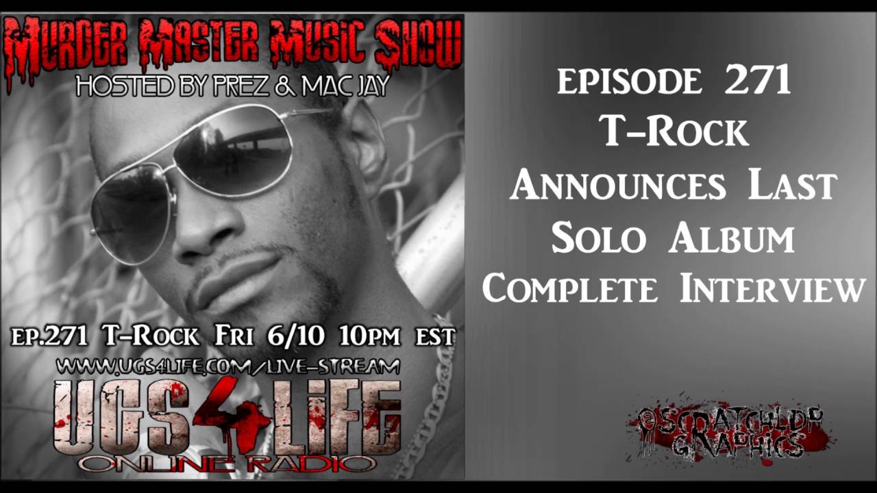 Episode 271 T-Rock Says One Last Solo Album and He's Done Complete ...