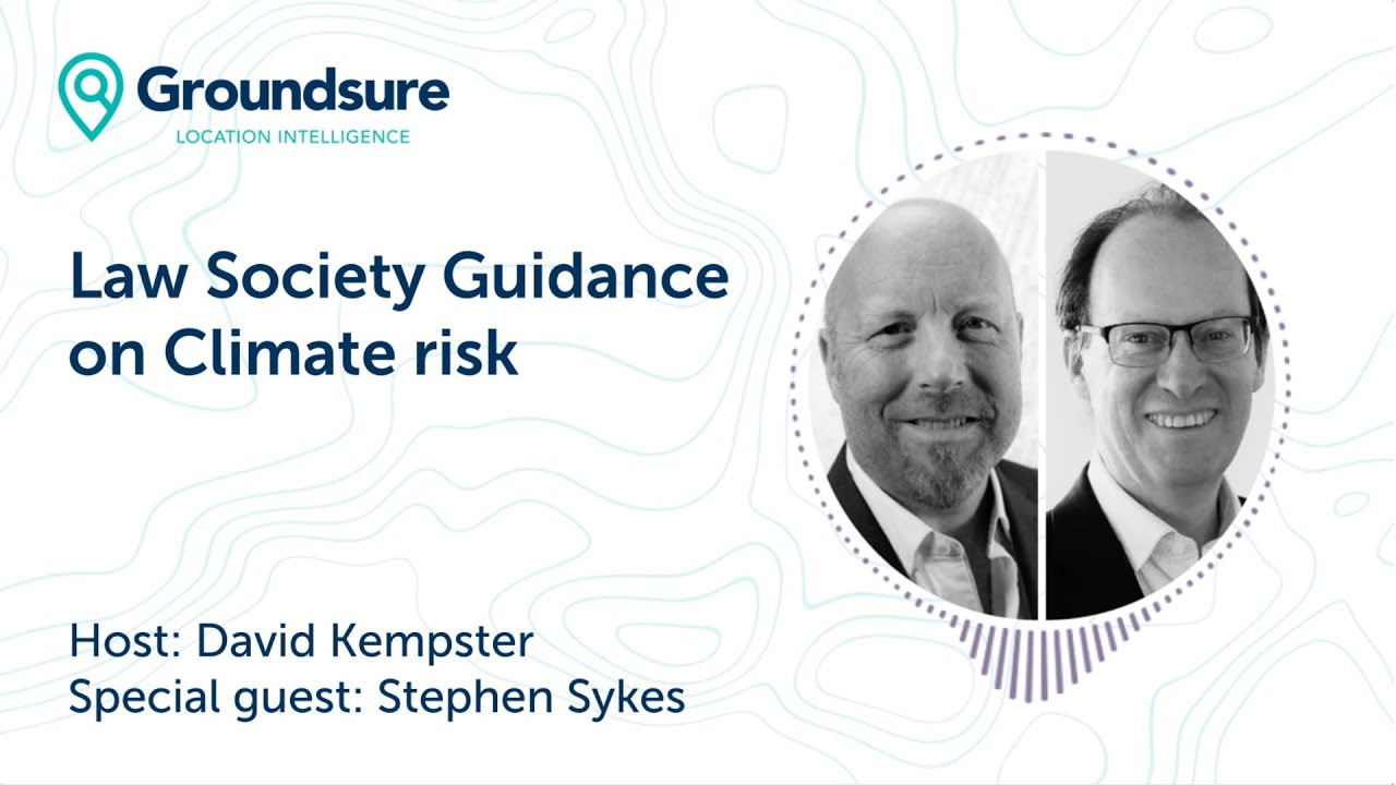 The Groundsure Podcast episode 3: Discussing the Law Society Guidance ...