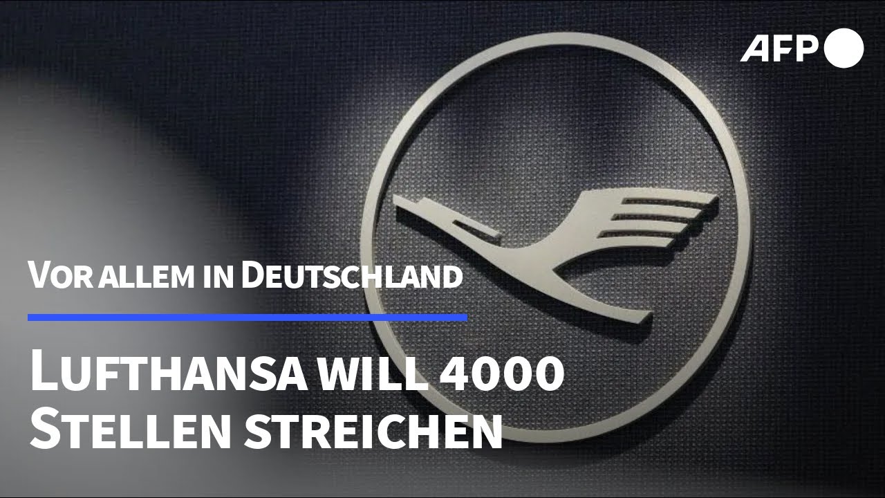 Lufthansa will 4000 Stellen streichen - vor allem in Deutschland | AFP ...