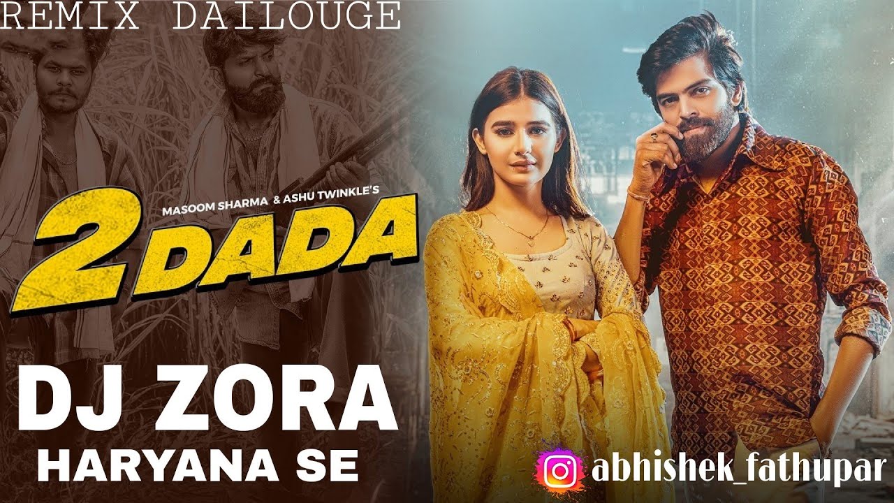 2 DADA MASOOM SHARMA DIALOGUE REMIX DJ ZORA { HARYANA SE} New Song 2023 ...