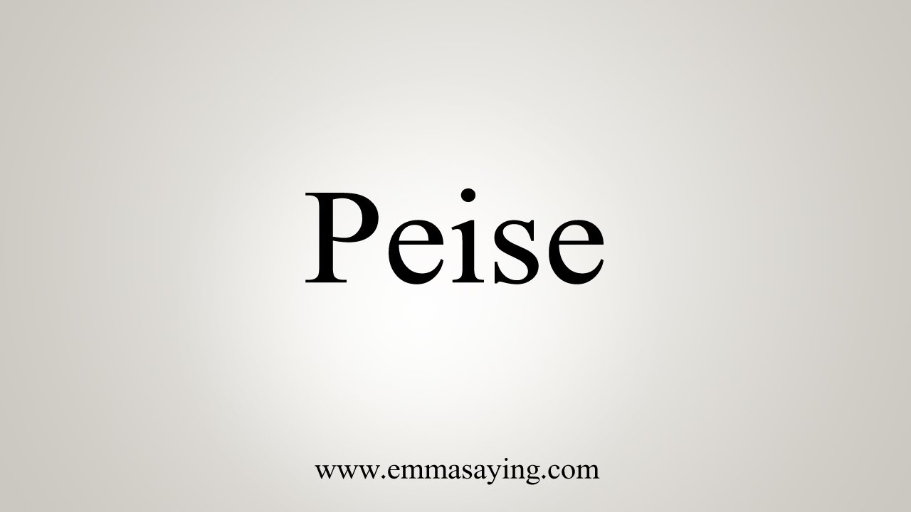 How To Say Peise - YouTube