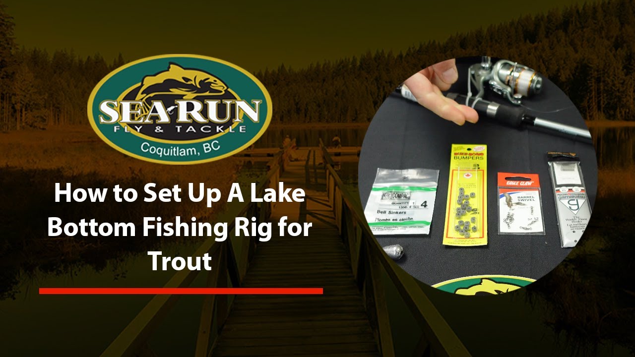 How to Set Up A Lake Bottom Fishing Rig for Trout and Other Species ...