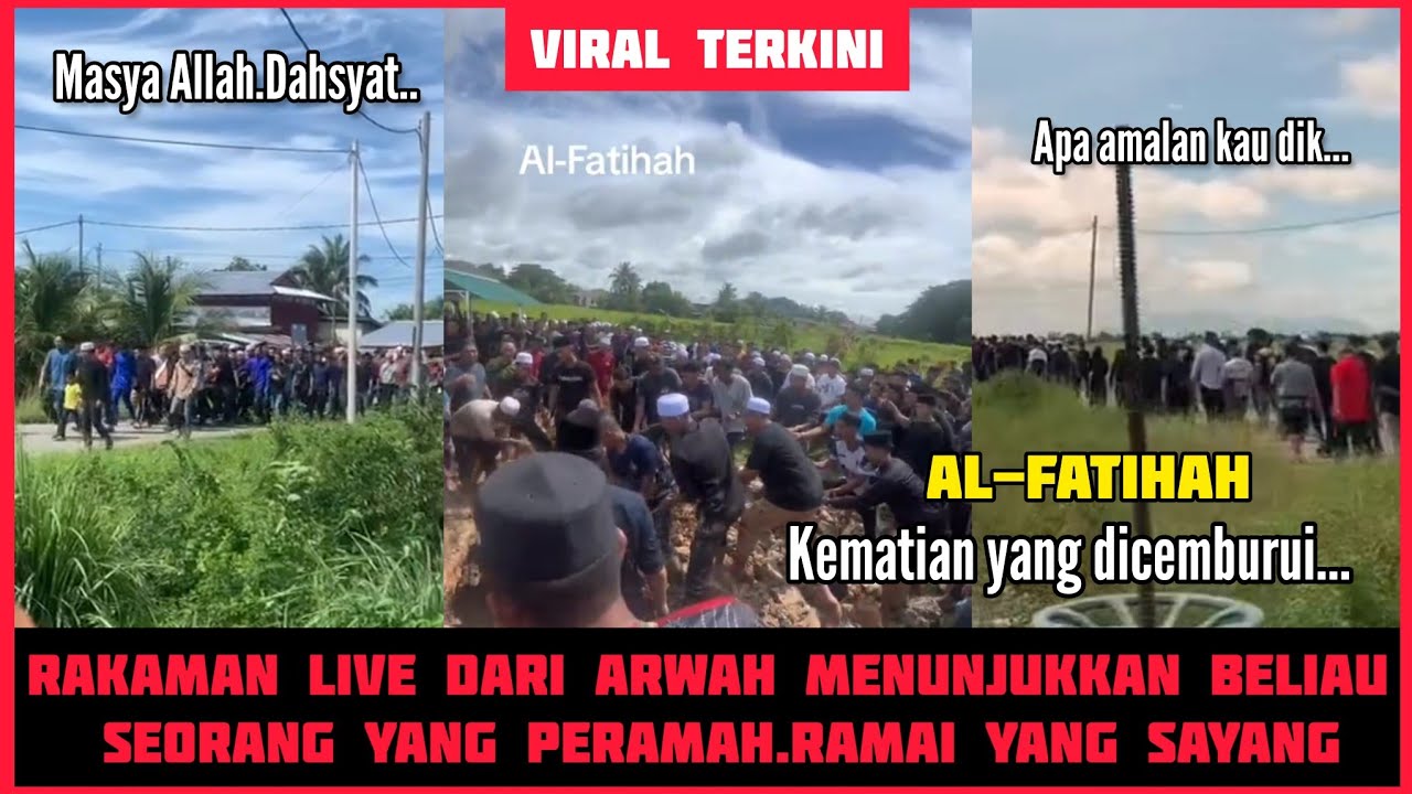 SubhanAllah..Ribuan Manusia Hadir Mengiringi Perjalanan Terakhir Arwah ...