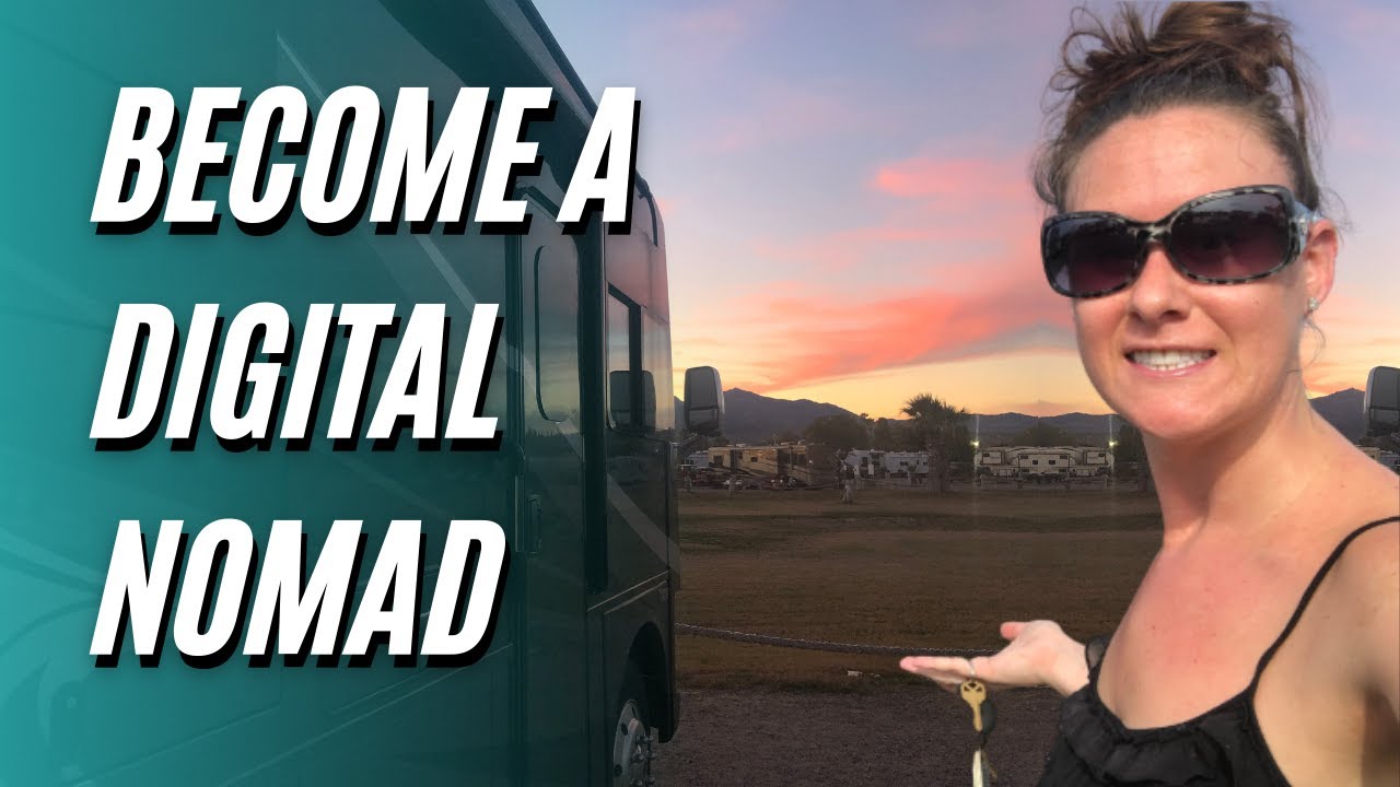 3 Tips for How To BECOME A DIGITAL NOMAD (RV LIVING Full Time ...