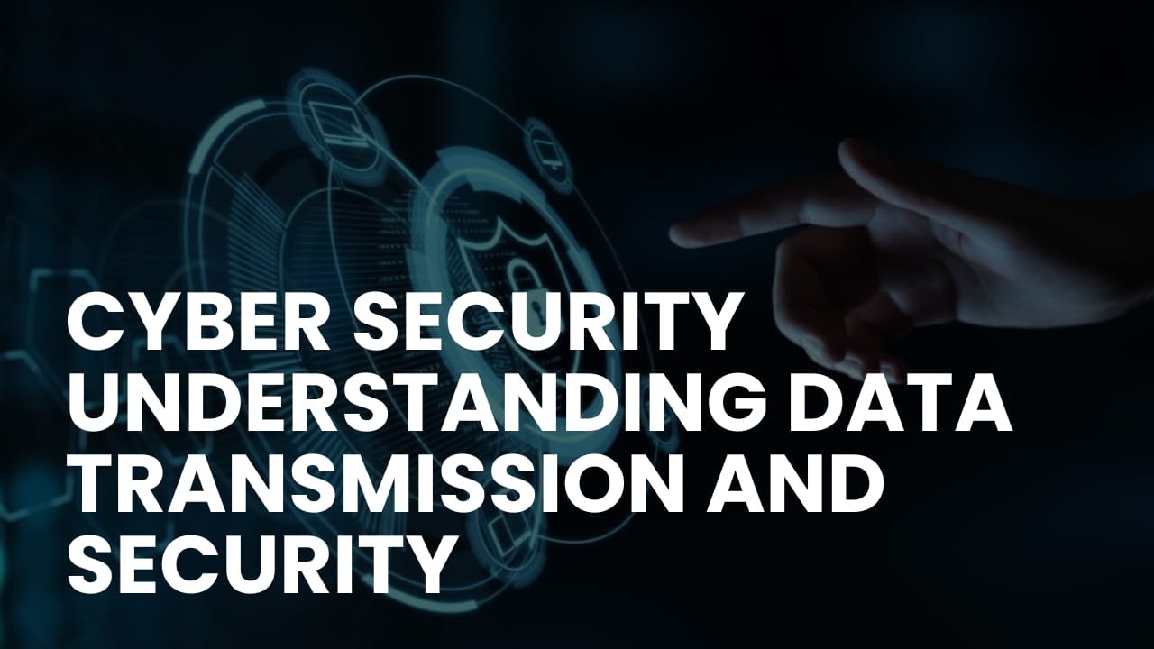 Cybersecurity - Understanding Data Transmission And Security - YouTube