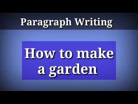 Paragraph writing on How to make a garden. - YouTube