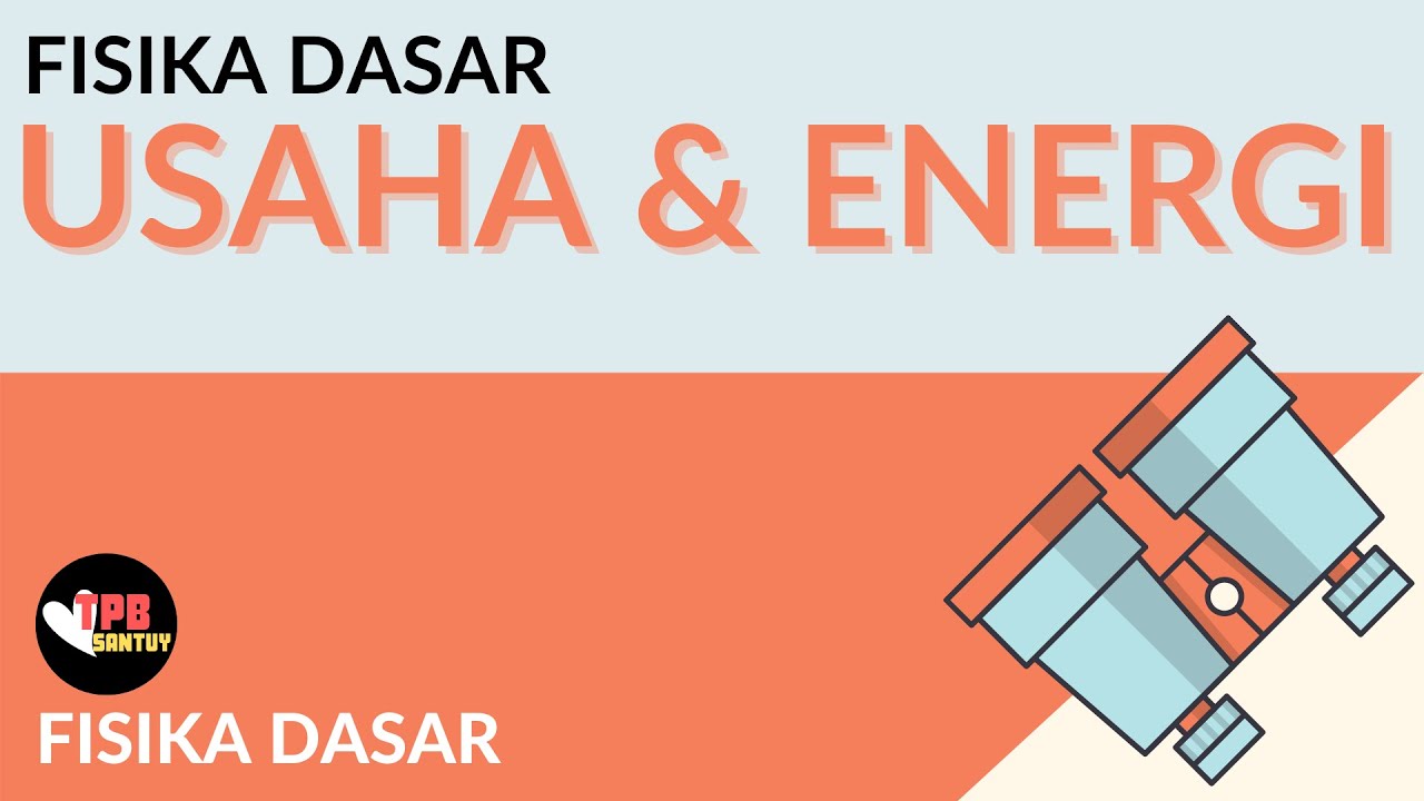 Definisi Usaha | Usaha dan Energi | Part 1 | Fisika Dasar - YouTube