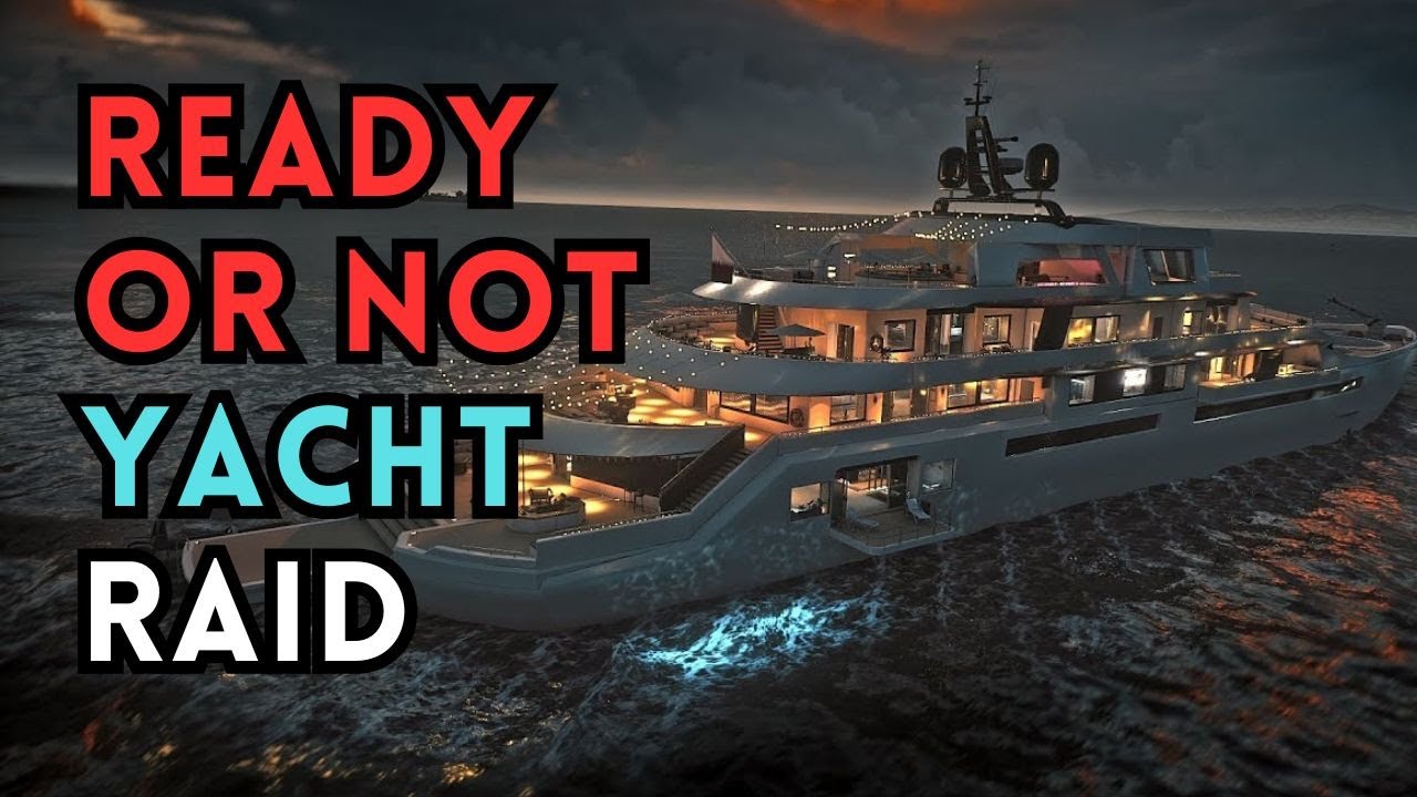 Ready or Not Gameplay Mission: Mirage at Sea (Yacht Raid) - YouTube