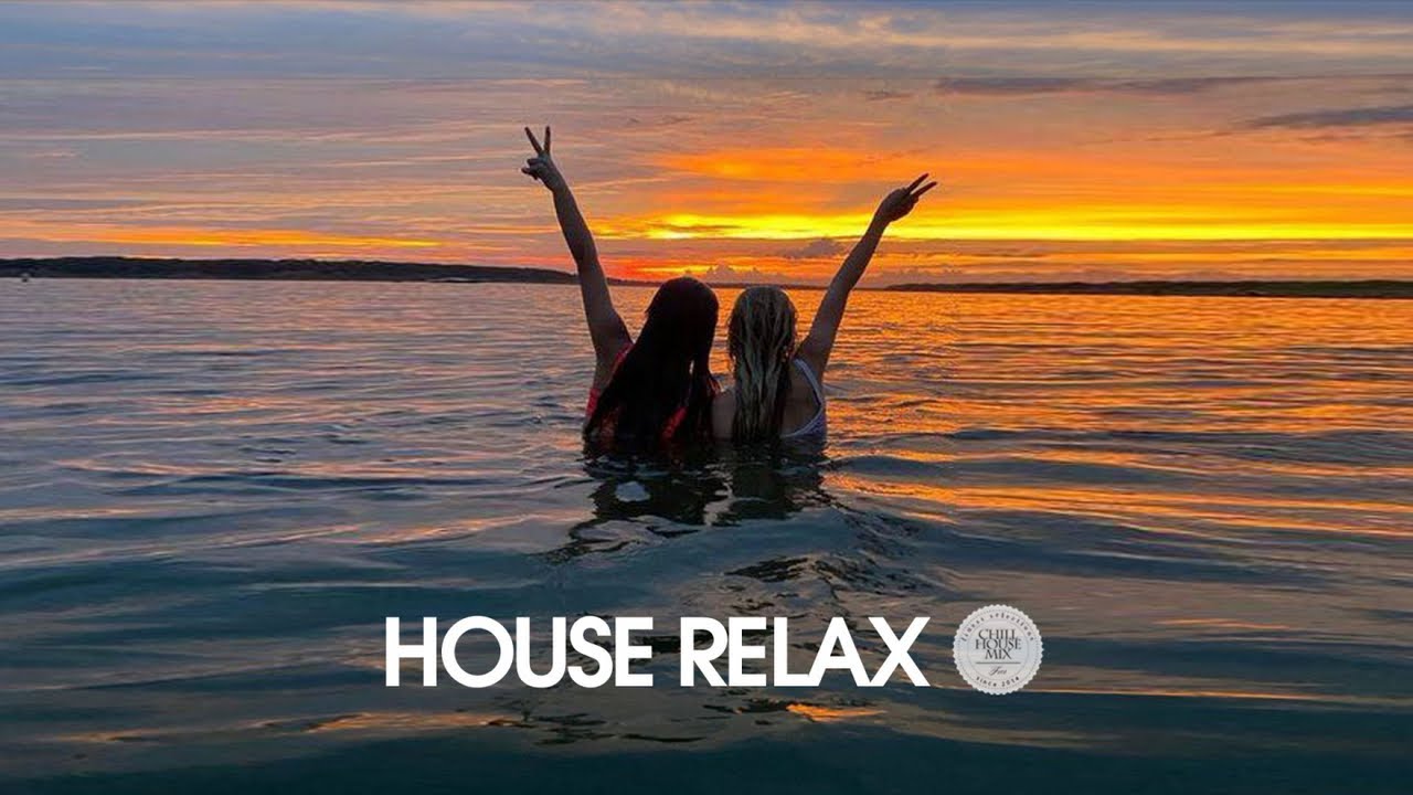 House Relax 2023 (Chill Lounge Deep Mix 221) - YouTube