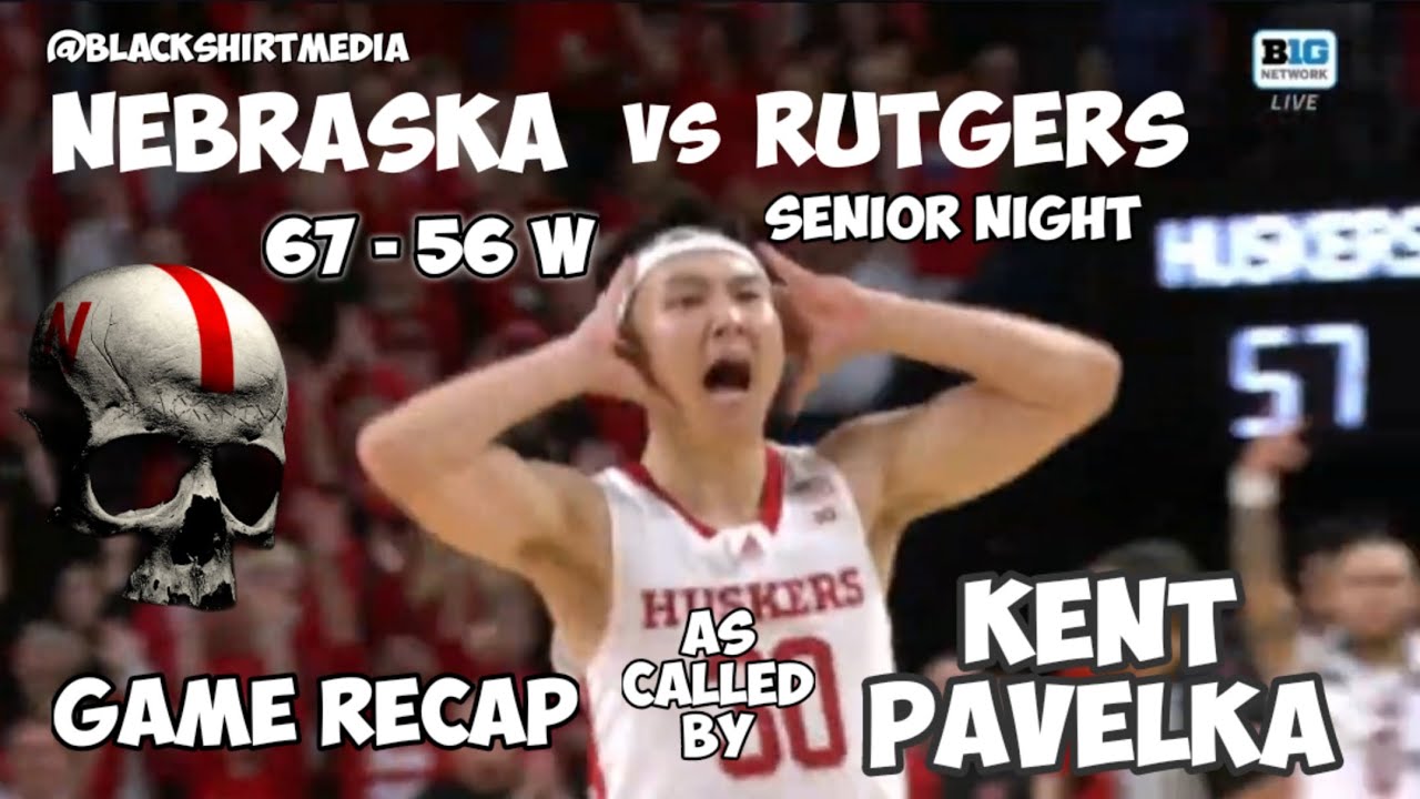 NEBRASKA v RUTGERS 67-56 WIN Highlights w/ Kent Pavelka - YouTube